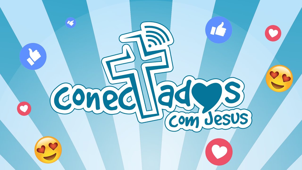 CONECTADOS COM JESUS 09 INFANTIL - YouTube
