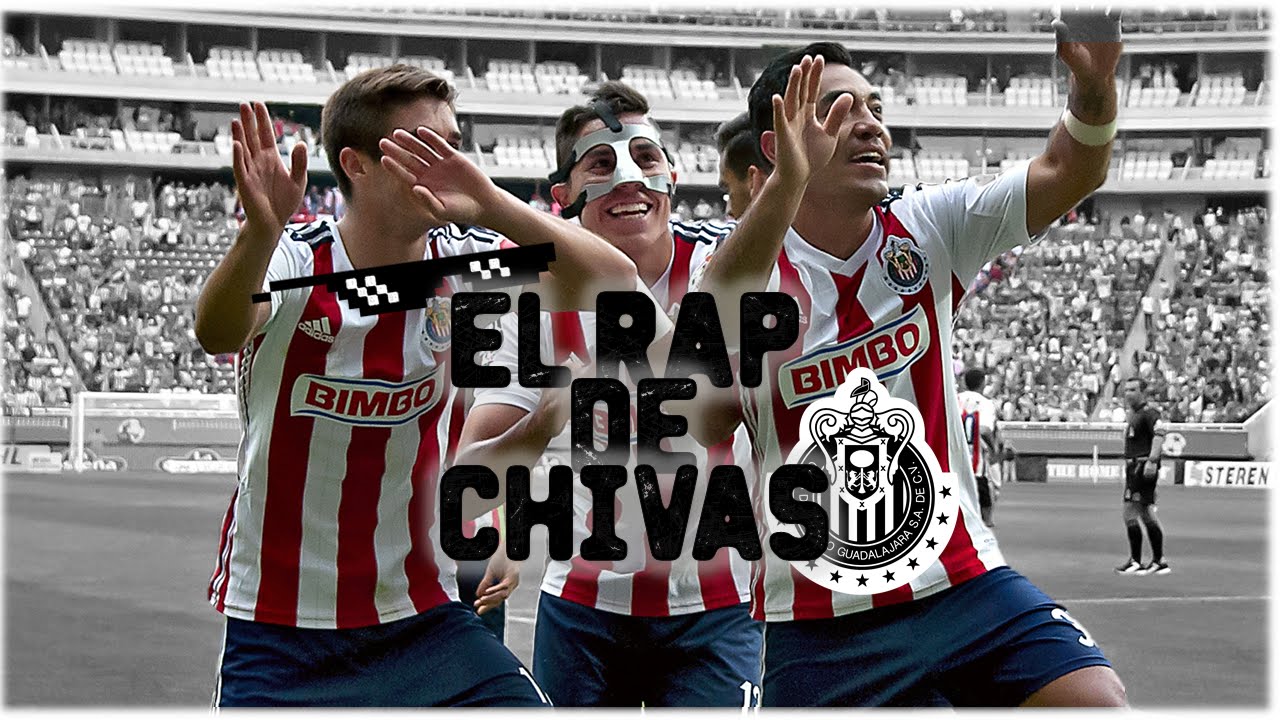 EL RAP DE CHIVAS REMASTERIZADO (PRIMERA PARTE) - YouTube