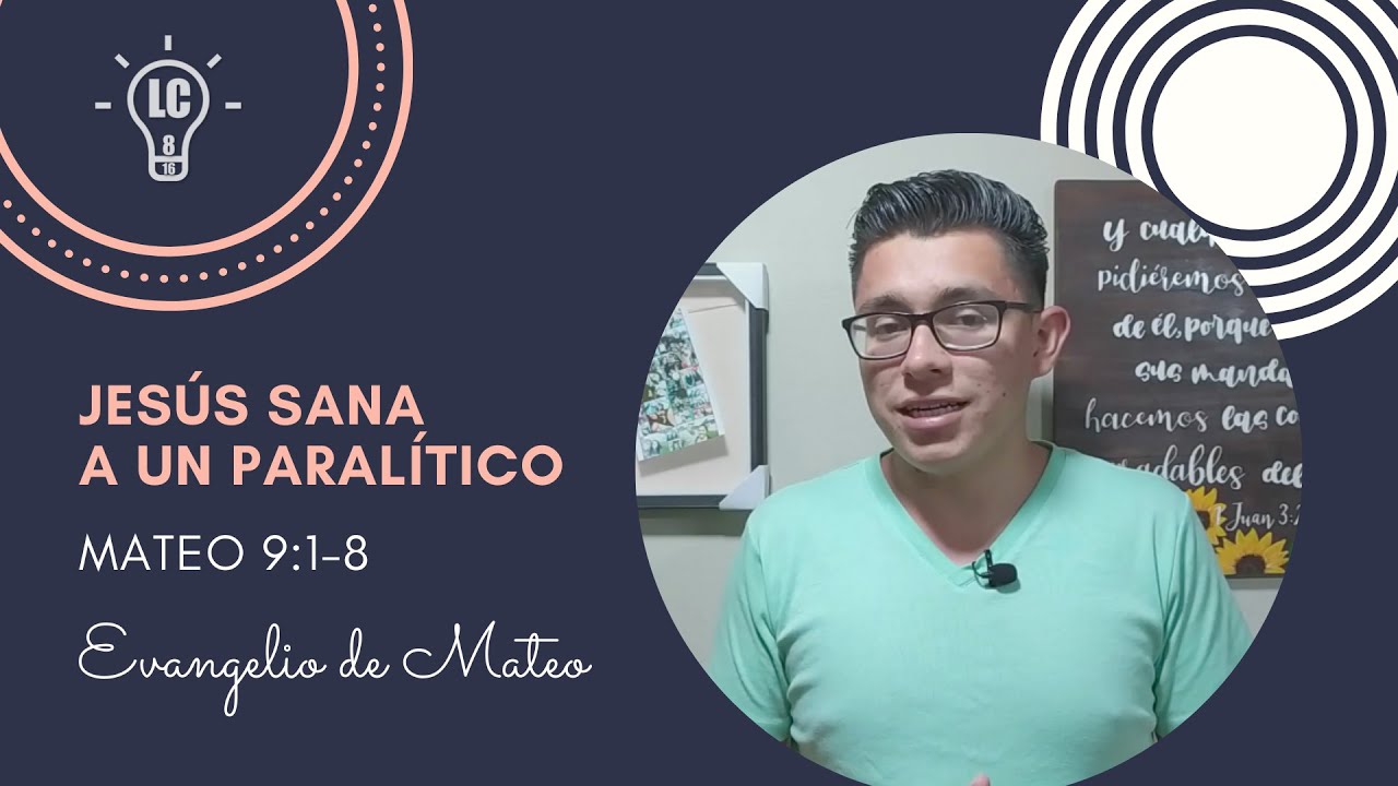 Jesús sana a un paralítico | Mateo 9.1-8 - YouTube