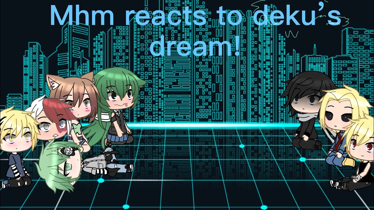 Mha reacts to deku’s dream/vision - YouTube