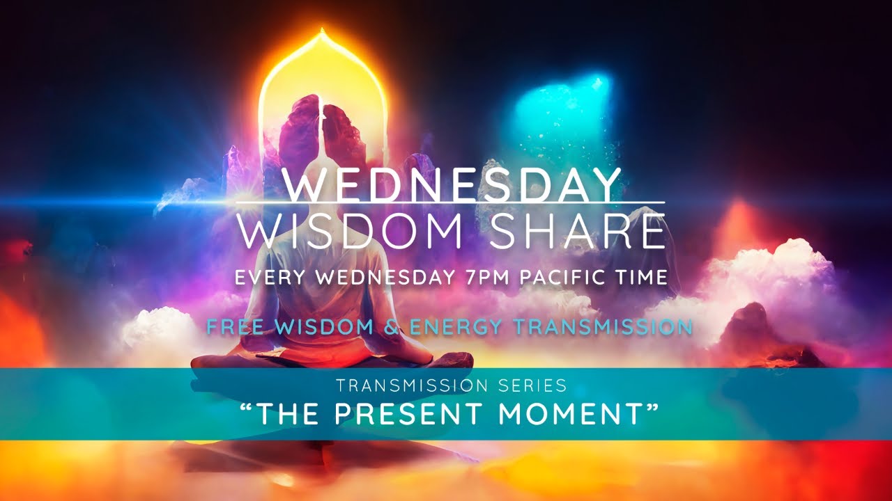 Wednesday Wisdom Share - The Present Moment - YouTube