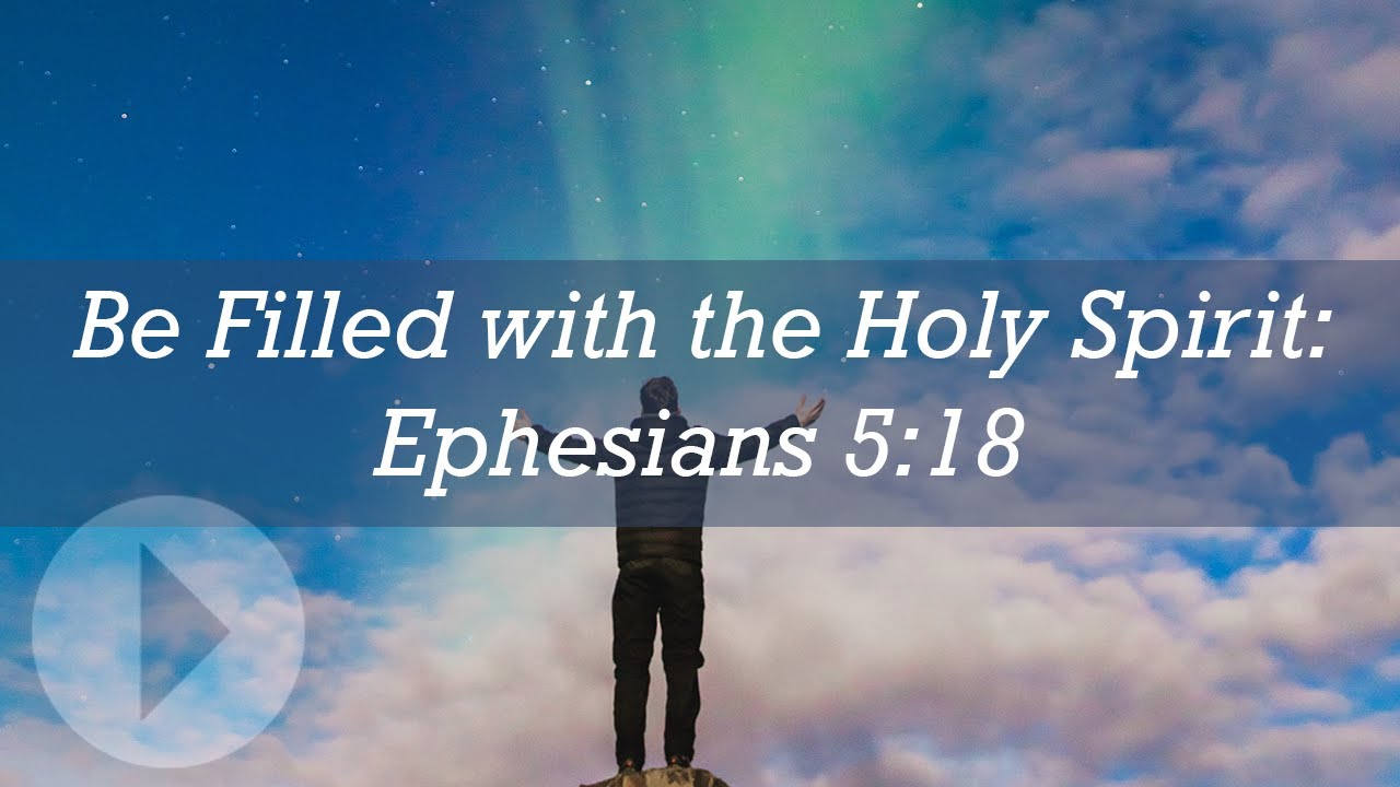 Be Filled With The Holy Spirit Eph 5 18 Wayne Grudem YouTube Be Filled With The Holy Spirit Eph 5 18 Wayne Grudem YouTube