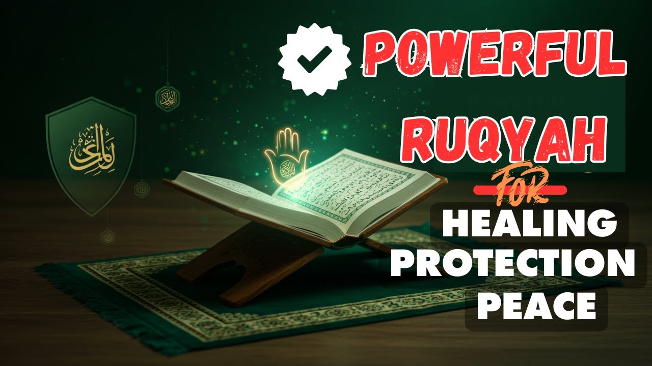 Powerful Ruqyah Recitation for Healing, Protection, and Peace | Sunnah ...
