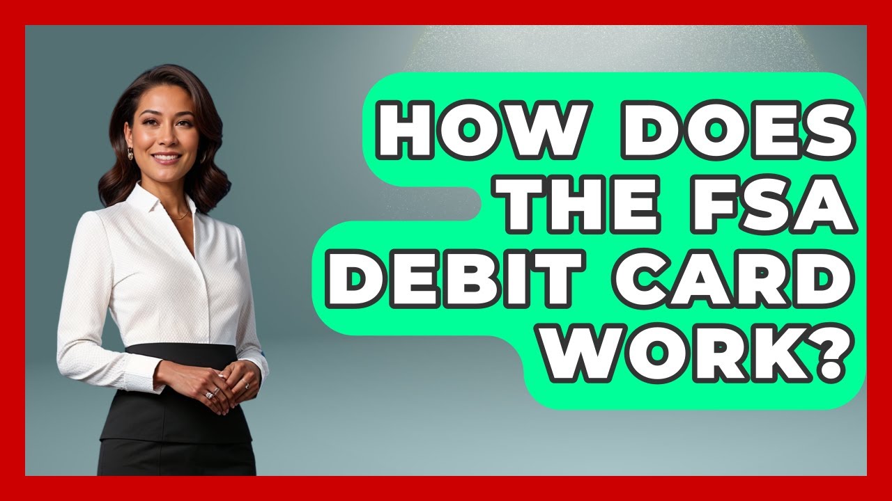 How Does The FSA Debit Card Work? - Tax and Accounting Coach - YouTube