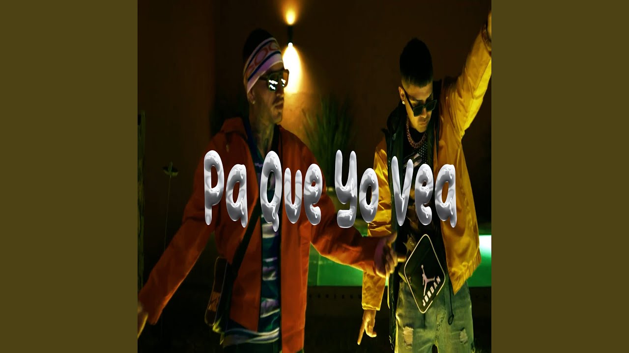 Pa Que Yo Vea - YouTube