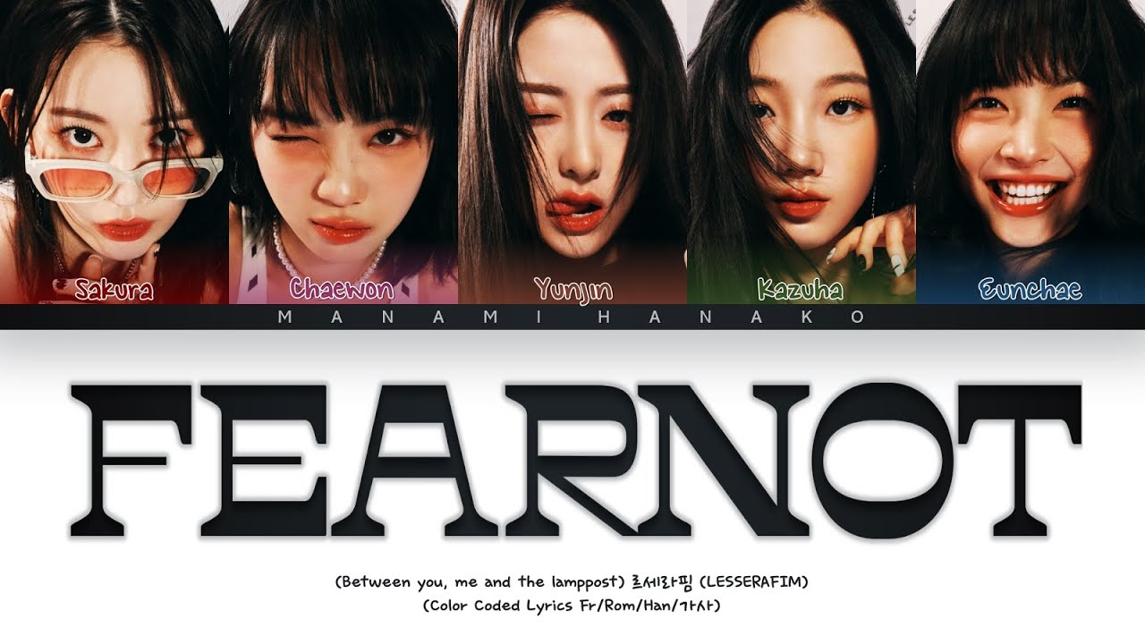 {VOSTFR} LE SSERAFIM (르세라핌) - FEARNOT (Between you, me and the lamppost ...