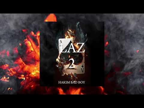 Hakim Bad Boy - LAZ 2 (Officiel Audio) - YouTube