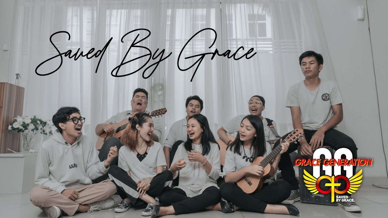 Grace Generation | Saved By Grace - YouTube
