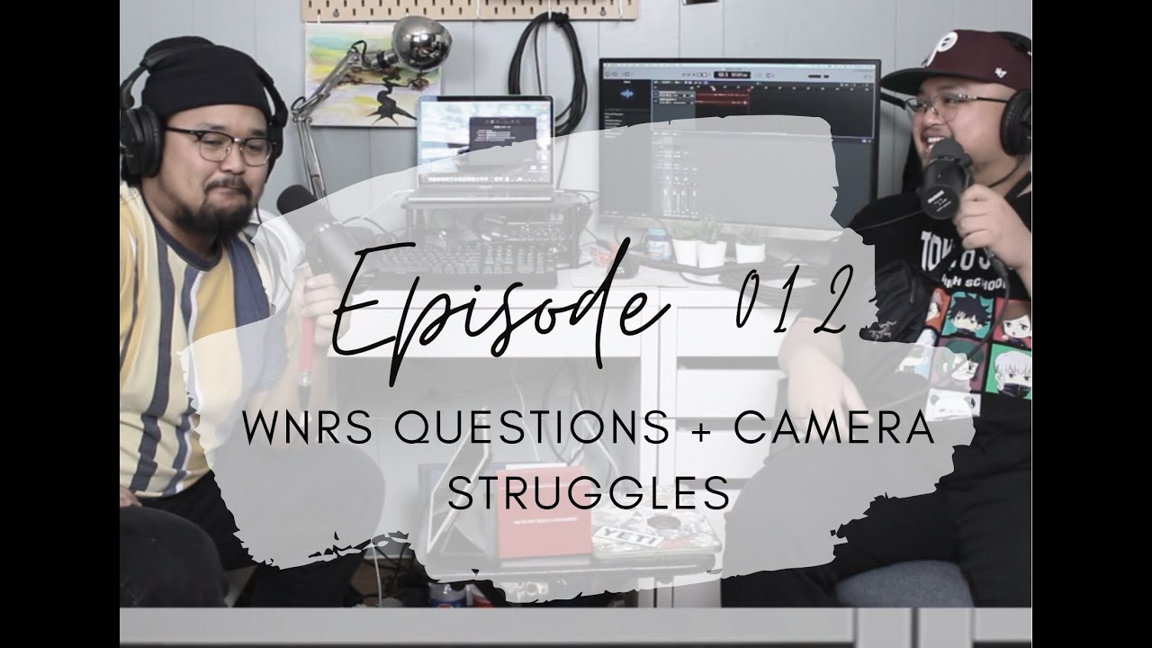 Episode 012: WNRS Questions + Camera Struggles - YouTube