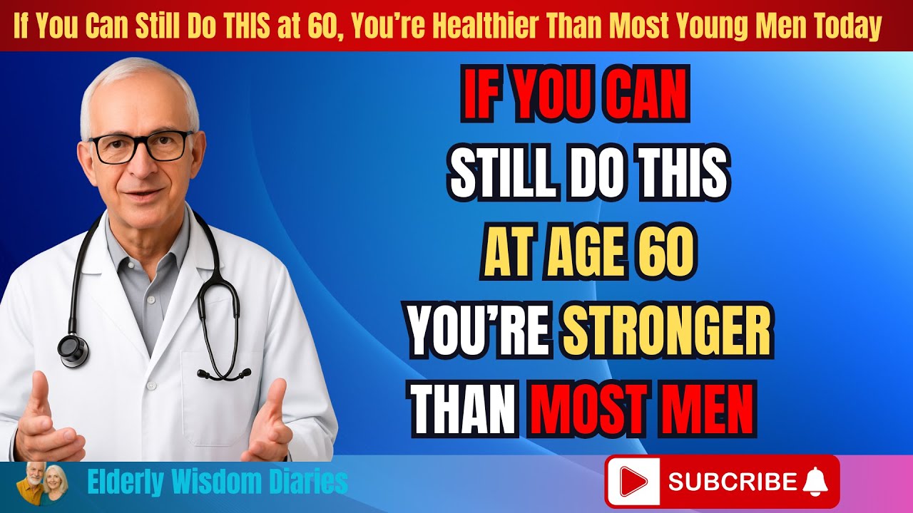 If You Can Still Do THIS at 60, You’re Healthier Than Most Young Men ...