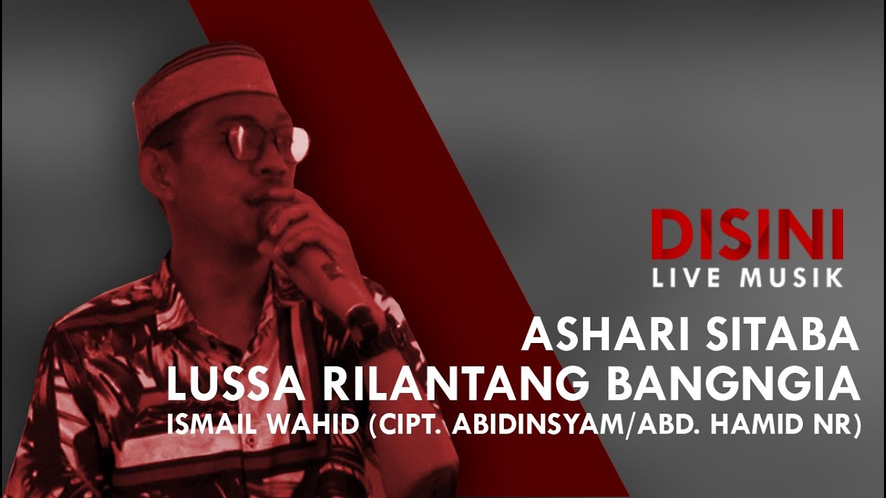 Ismail Wahid - Lussa Rilantang Bangngia | cipt. Abidin Syam/Abd.Hamid ...