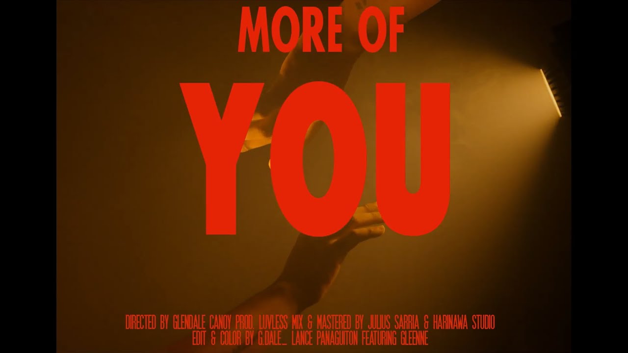 MORE OF YOU - Lance Panaguiton ft. gleenne (Official Music video ...