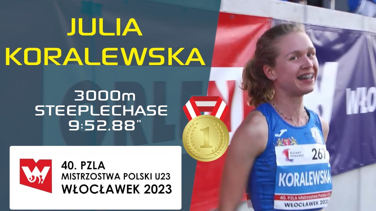 JULIA KORALEWSKA | 3000m 𝙎𝙏𝙀𝙀𝙋𝙇𝙀𝘾𝙃𝘼𝙎𝙀🏃‍♀️ | U23 🇵🇱 ATHLETICS ...