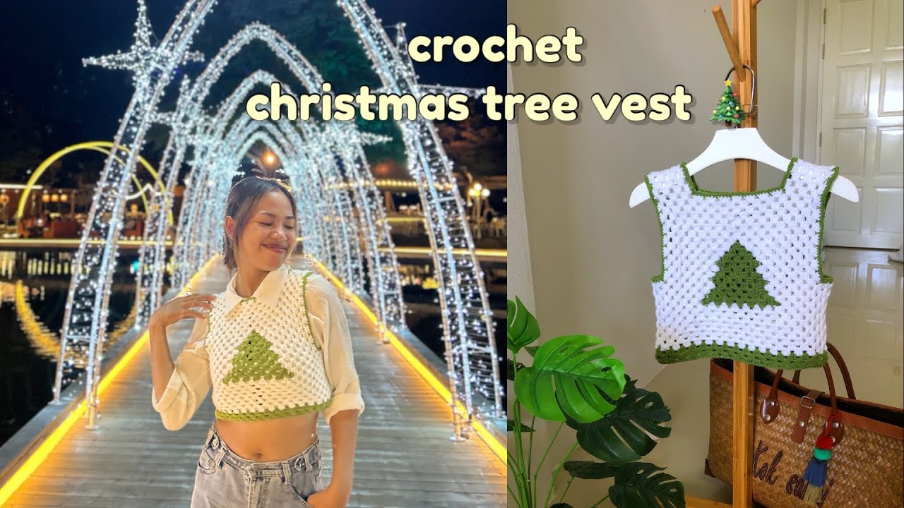 crochet christmas tree vest สอนถักเสื้อกั๊กคริสต์มาส 🎄🌲 - YouTube