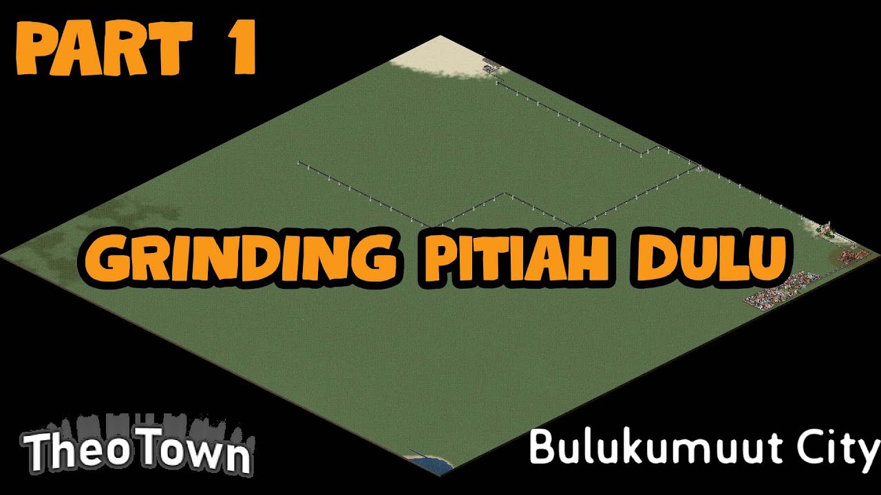PART 1: Grinding di MAP yang GUEEDDEEEE | Theotown indonesia - YouTube