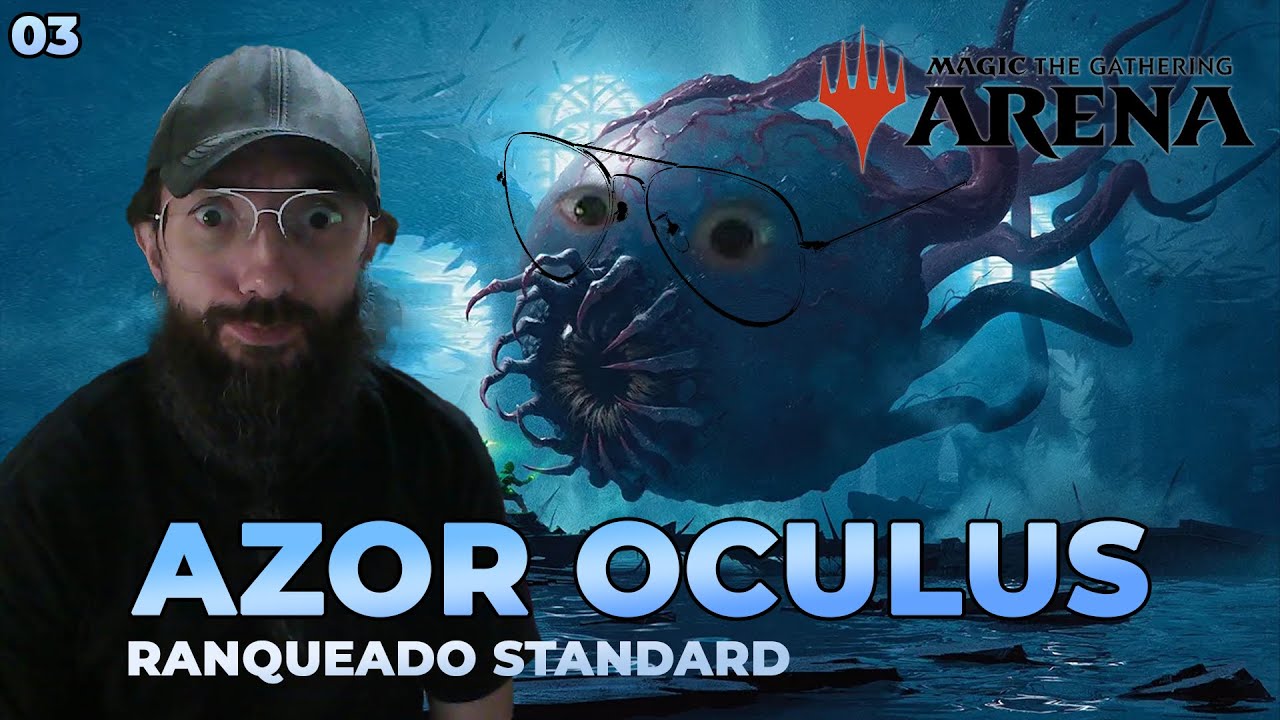 🥸AZOR OCULUS | Magic: The Gathering Arena 🤓 Parte 03 - YouTube