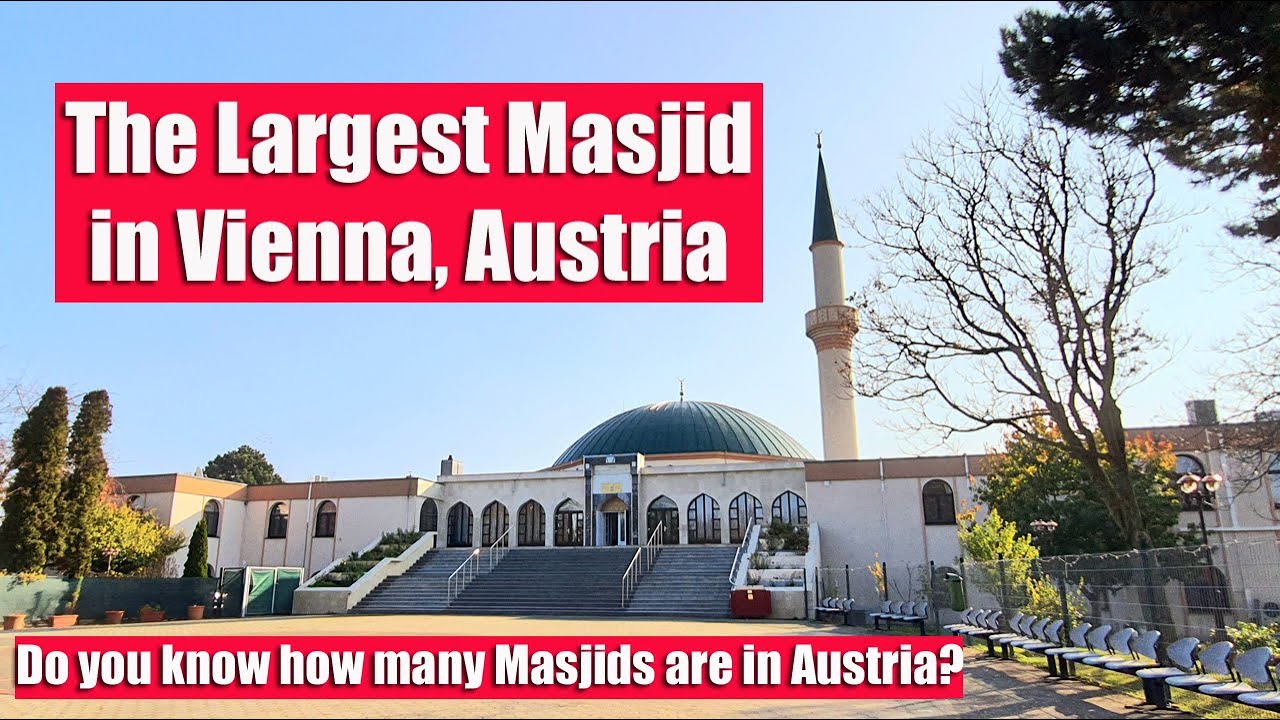 🇦🇹 THE LARGEST Masjid MOSQUE IN VIENNA, AUSTRIA (2022) #mosque #vienna ...
