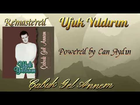 Ufuk Yıldırım Çabuk Gel Annem/Dolby Atmos (Remastered)V.1