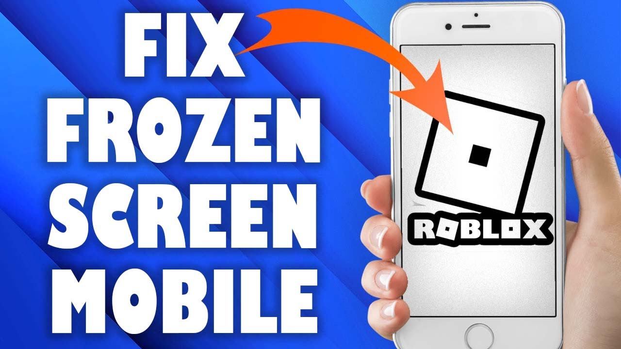 How To Fix Frozen Screen Mobile On Roblox - YouTube