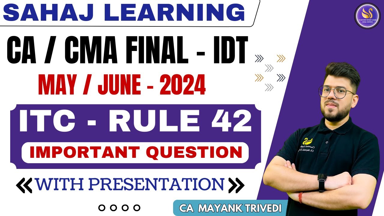 ITC Rule 42 Important Question with Presentation ! CA CMA Final ! Input ...