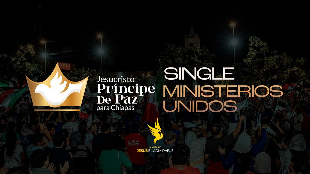 Jesucristo Principe de Paz - Ministerio Jesús el Admirable Feat. Varios ...