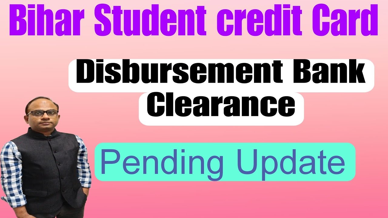 Bihar Student credit card Yojana Disbursement Bank Clearance Pending ...