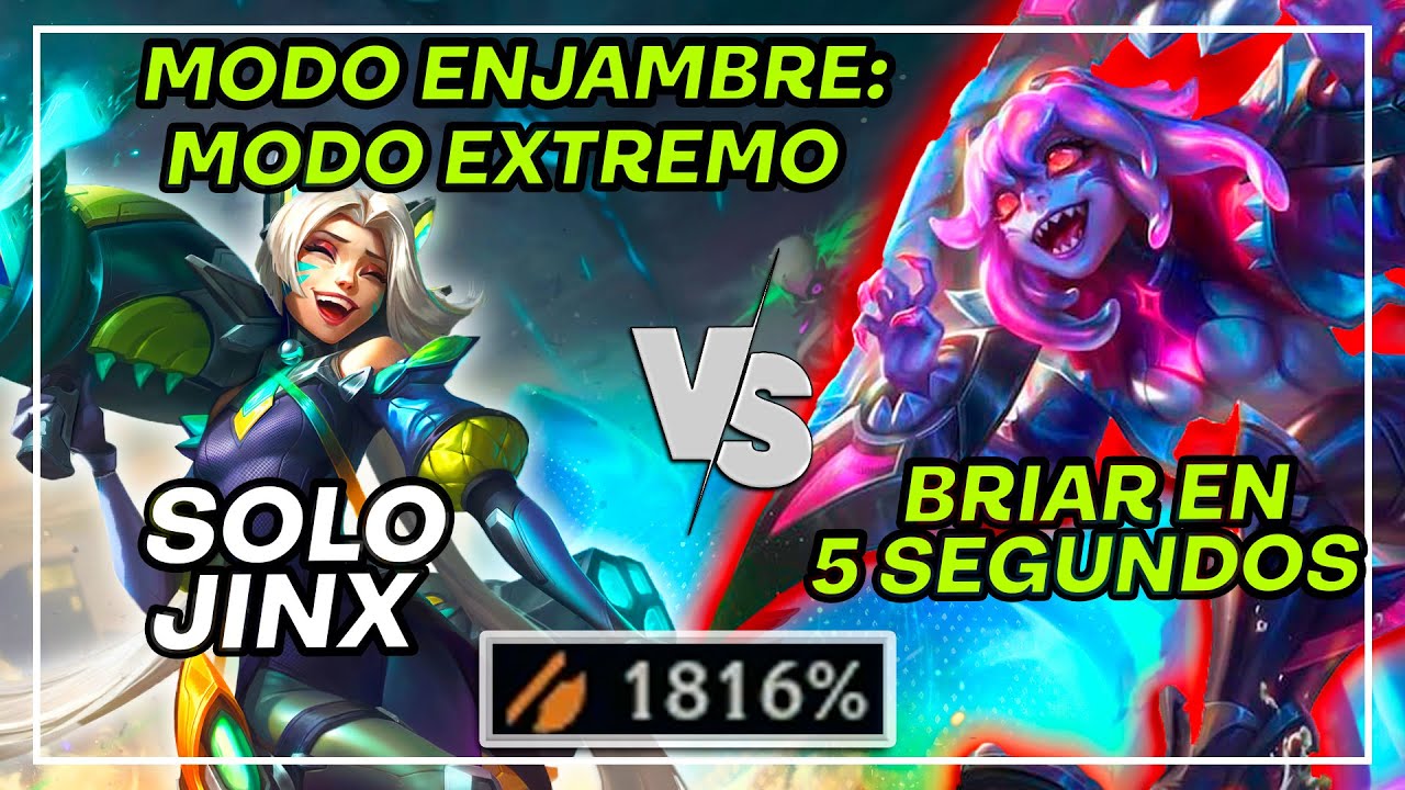 Modo Enjambre: EXTREMO, Solo JINX, BUILD +1800% DAÑO, Afueras, BRIAR ...