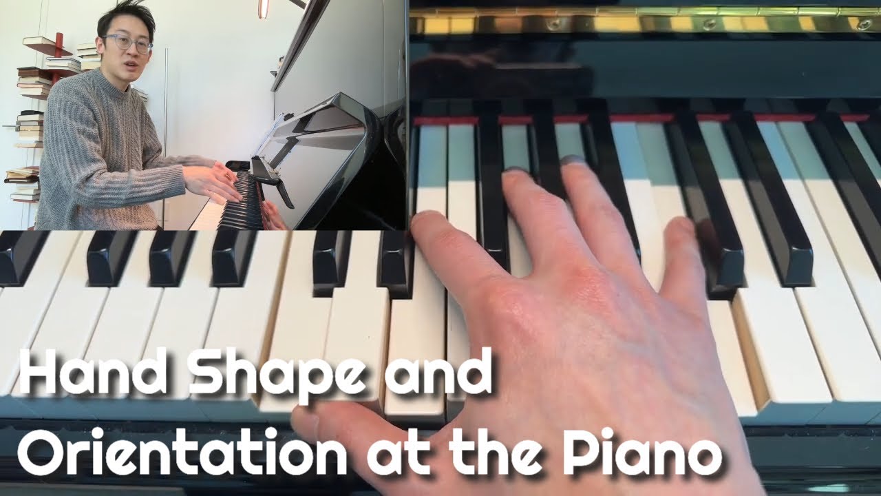 Hand Shape and Orientation at the Piano - YouTube