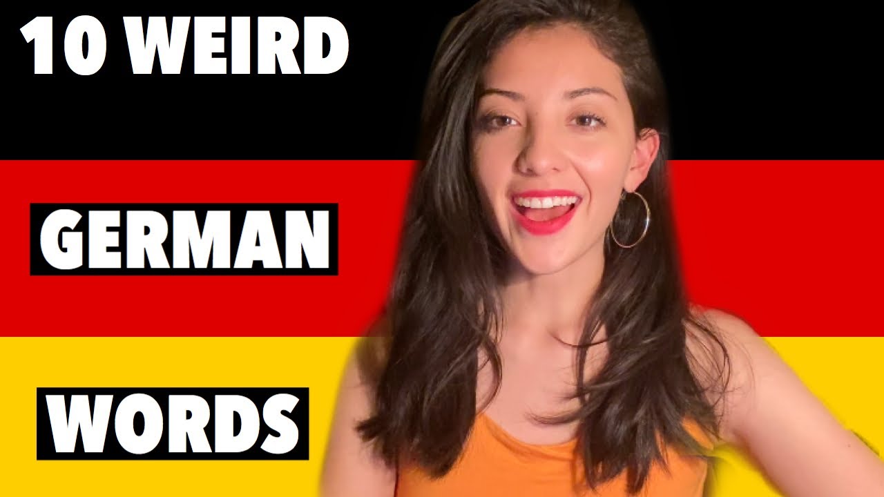 FUNNY AND WEIRD GERMAN WORDS THAT WE NEED IN ENGLISH - 10 WORDS THAT ...