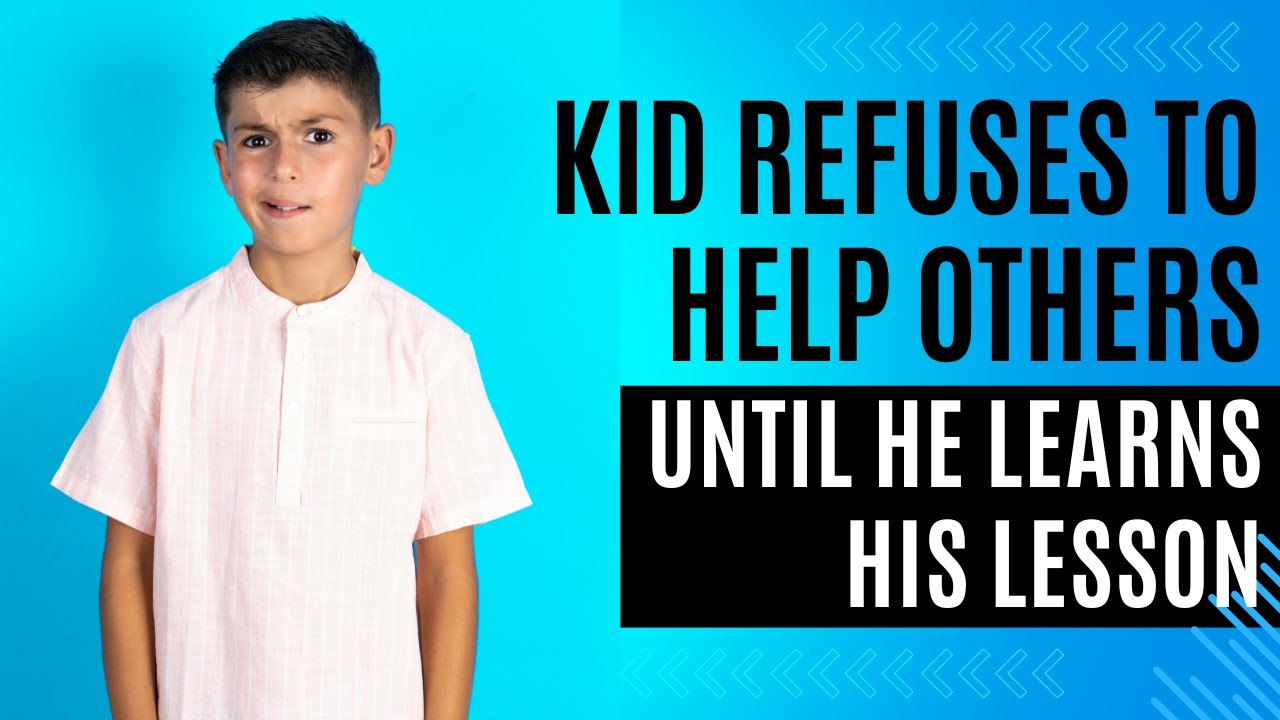 Kid refuses to help others, until he learns his lesson! - YouTube