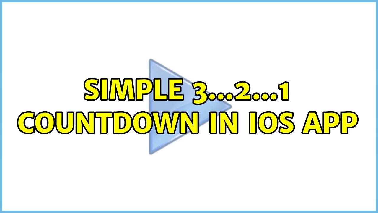 Simple 3 2 1 Countdown In IOS App 2 Solutions YouTube simple-3-2-1-countdown-in-ios-app-2-solutions-youtube