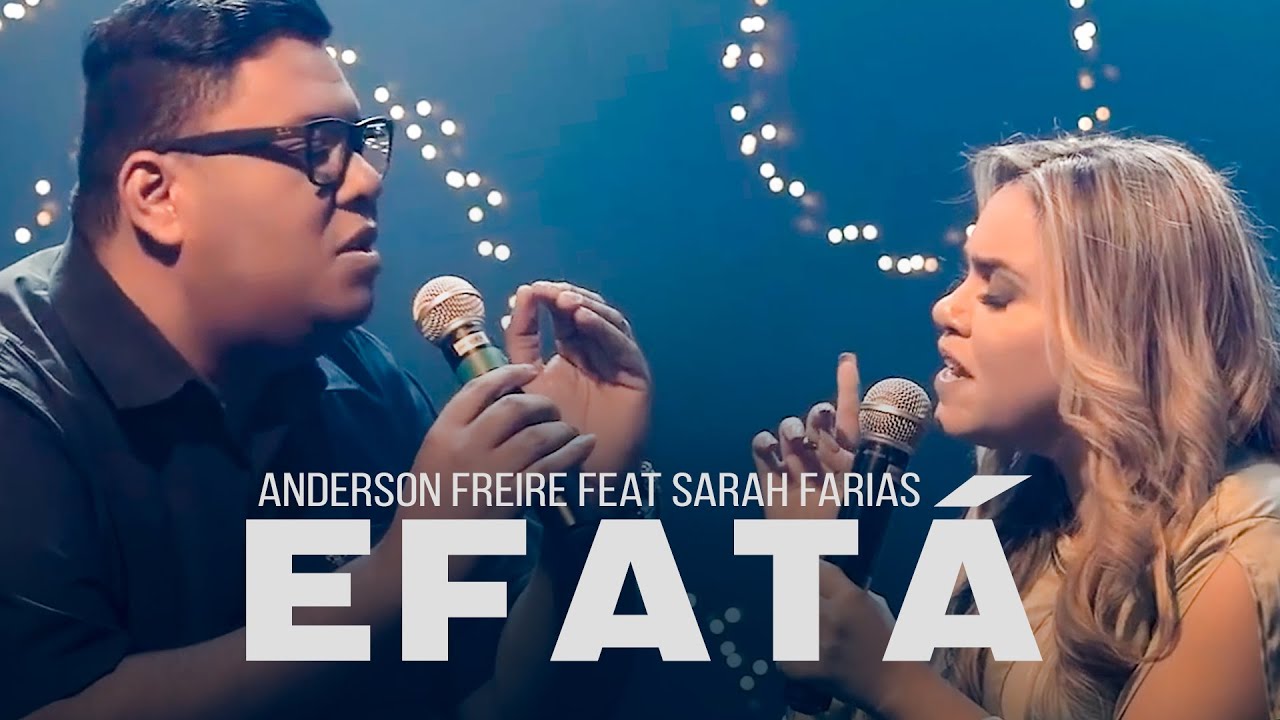 Anderson Freire Feat: Sarah Farias | Efatá (Live Session) - YouTube