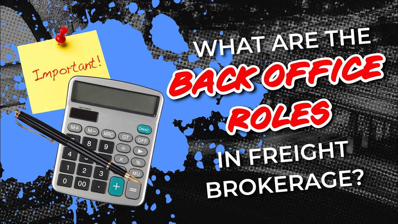 What are the Back Office Roles in Freight Brokerage? - YouTube