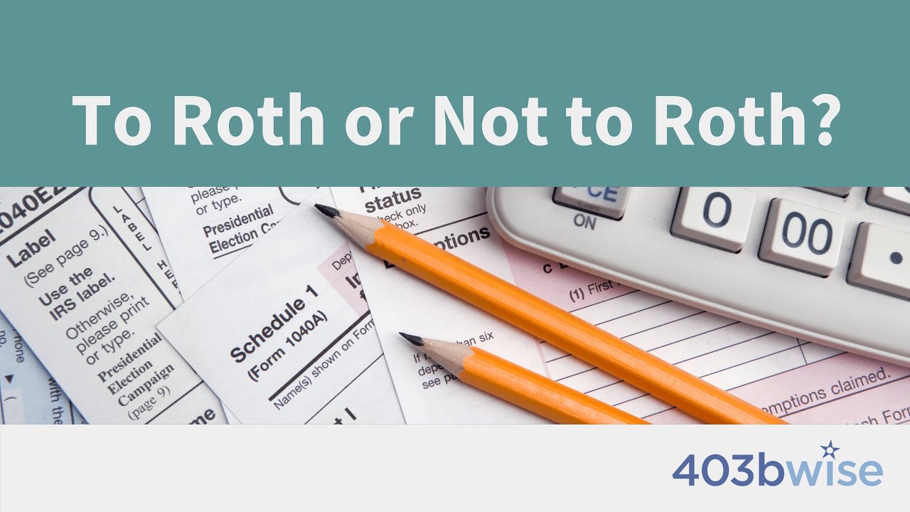To Roth or Not to Roth? - YouTube