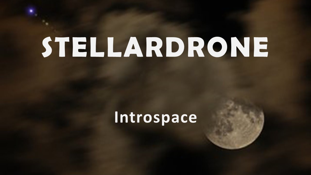 Stellardrone "Introspace" - YouTube
