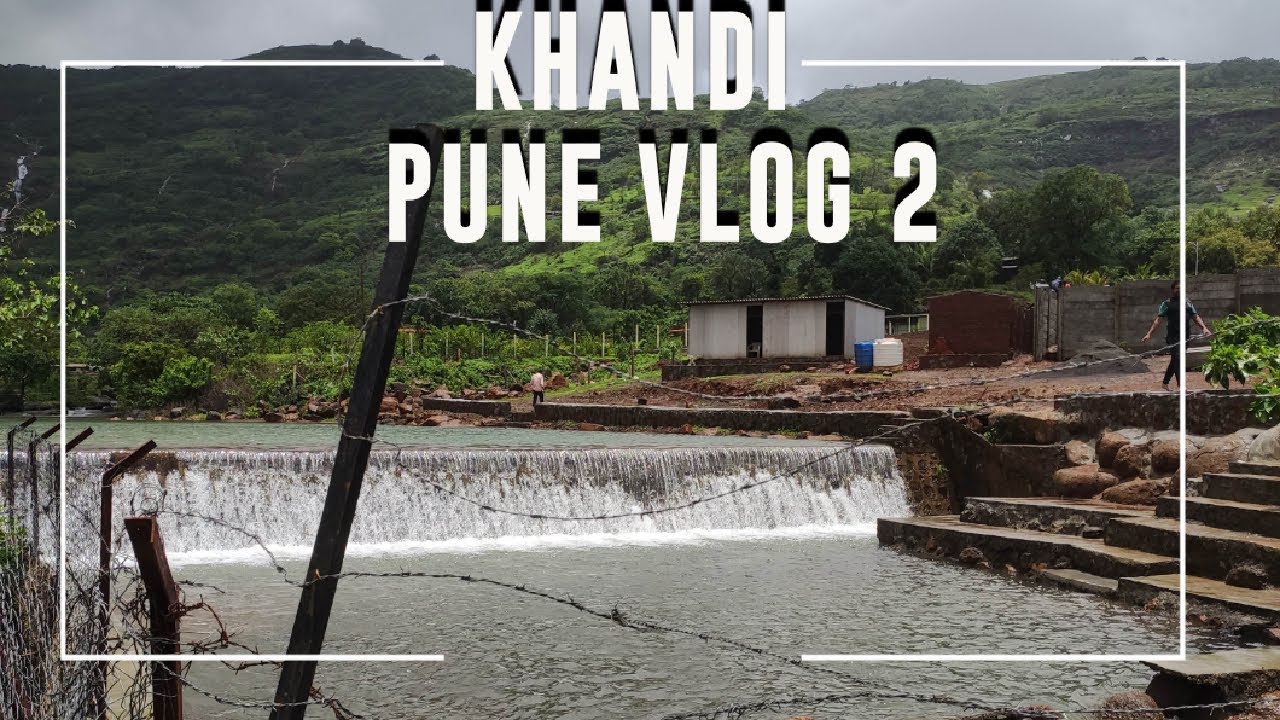 Heaven on Earth | Khandi Pune | Beautiful Rainy season location. - YouTube