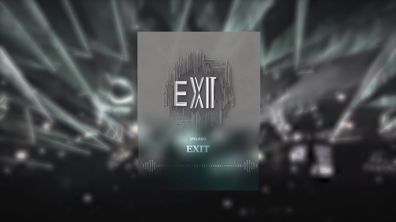 Dylaro - EXIT (Official Video) - YouTube