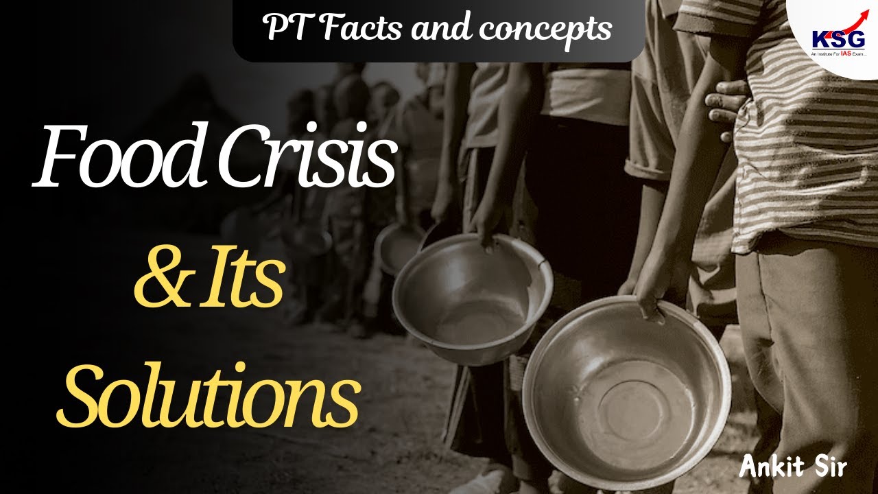PT Facts & Concepts: Food Crisis & Its Solutions | Ankit Sir | IR ...