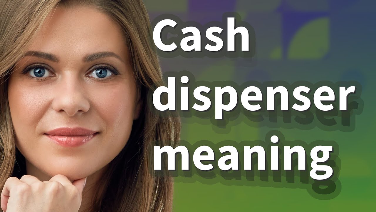 Cash dispenser | meaning of Cash dispenser - YouTube