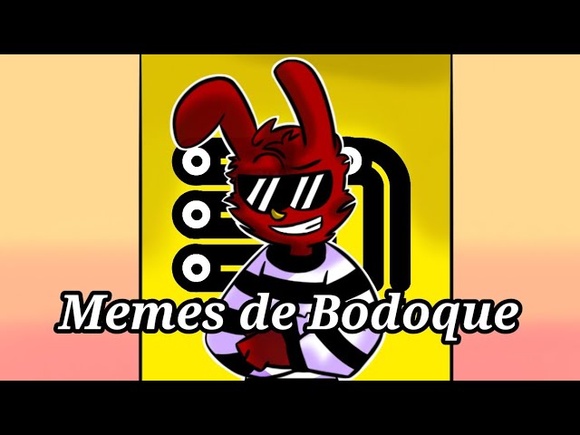 Memes Bodoque YouTube