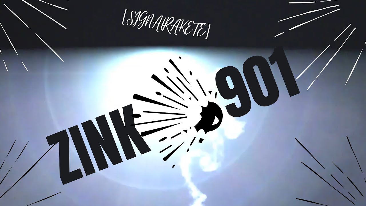 Zink 901 (Charge 2021) [F4] Signalrakete - YouTube
