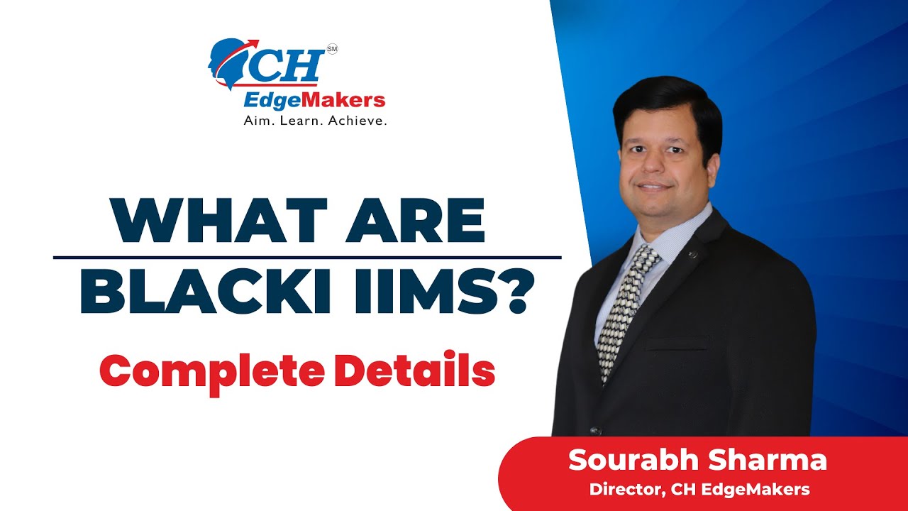 Everything you wanted to know about BLACKI IIMs? Best CAT Coaching | CH ...
