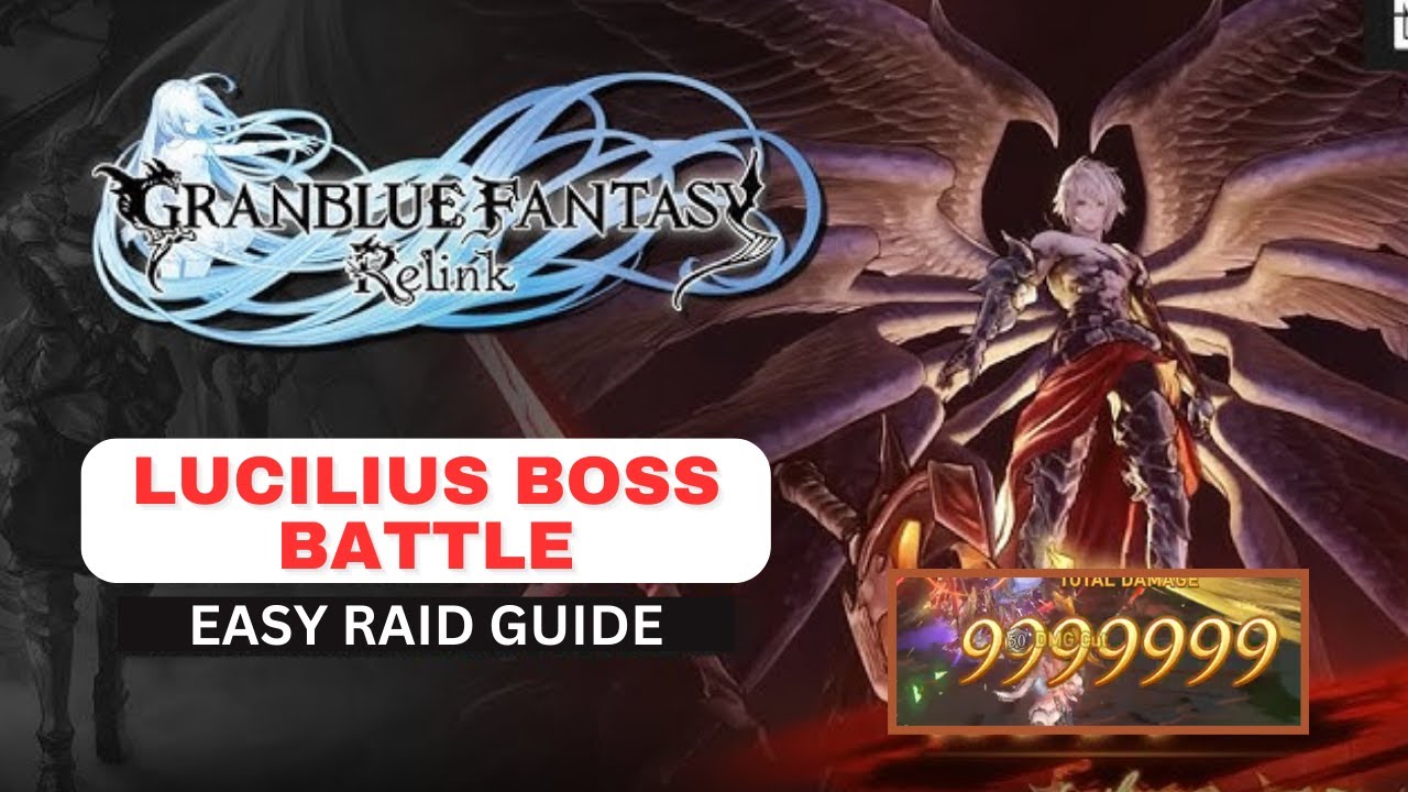 Granblue Fantasy Relink EASY Lucilius RAID guide - YouTube