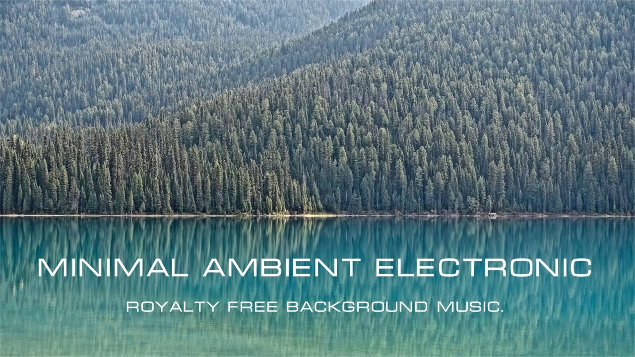 Minimal Ambient Electronic. Royalty Free Electronica Music. - YouTube