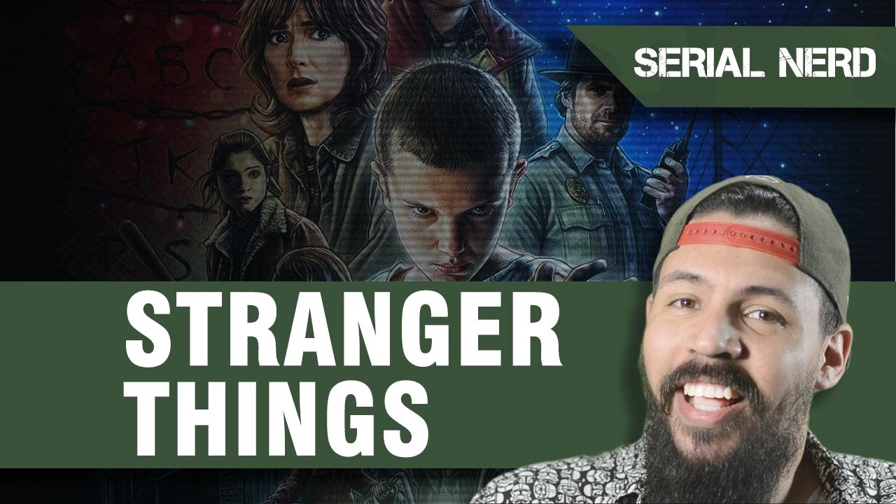 POR QUE VOCÊ DEVE VER STRANGER THINGS? | SERIAL NERD #01 - YouTube