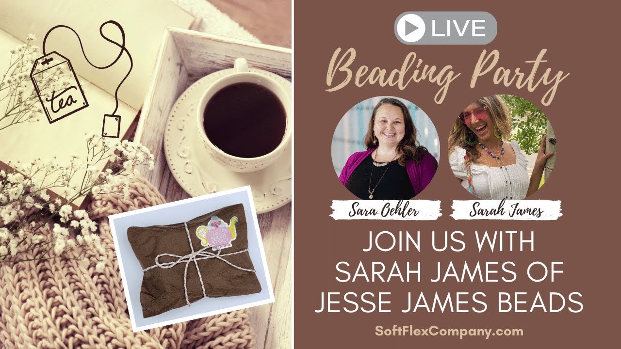 Special Tea Design Kit Beading Party with Sarah James of Jesse James ...