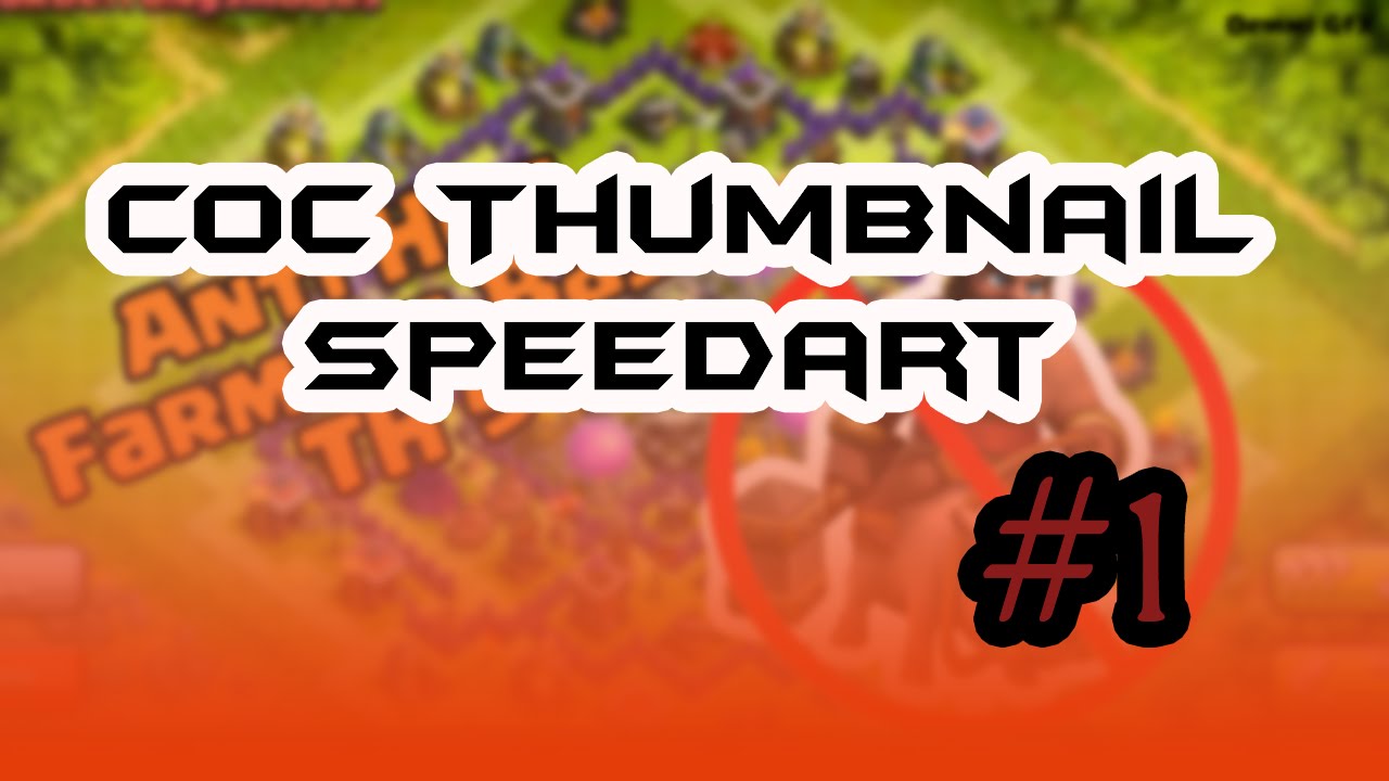 Really Quick CoC Thumbnail ∆ Speed Art #1 - YouTube