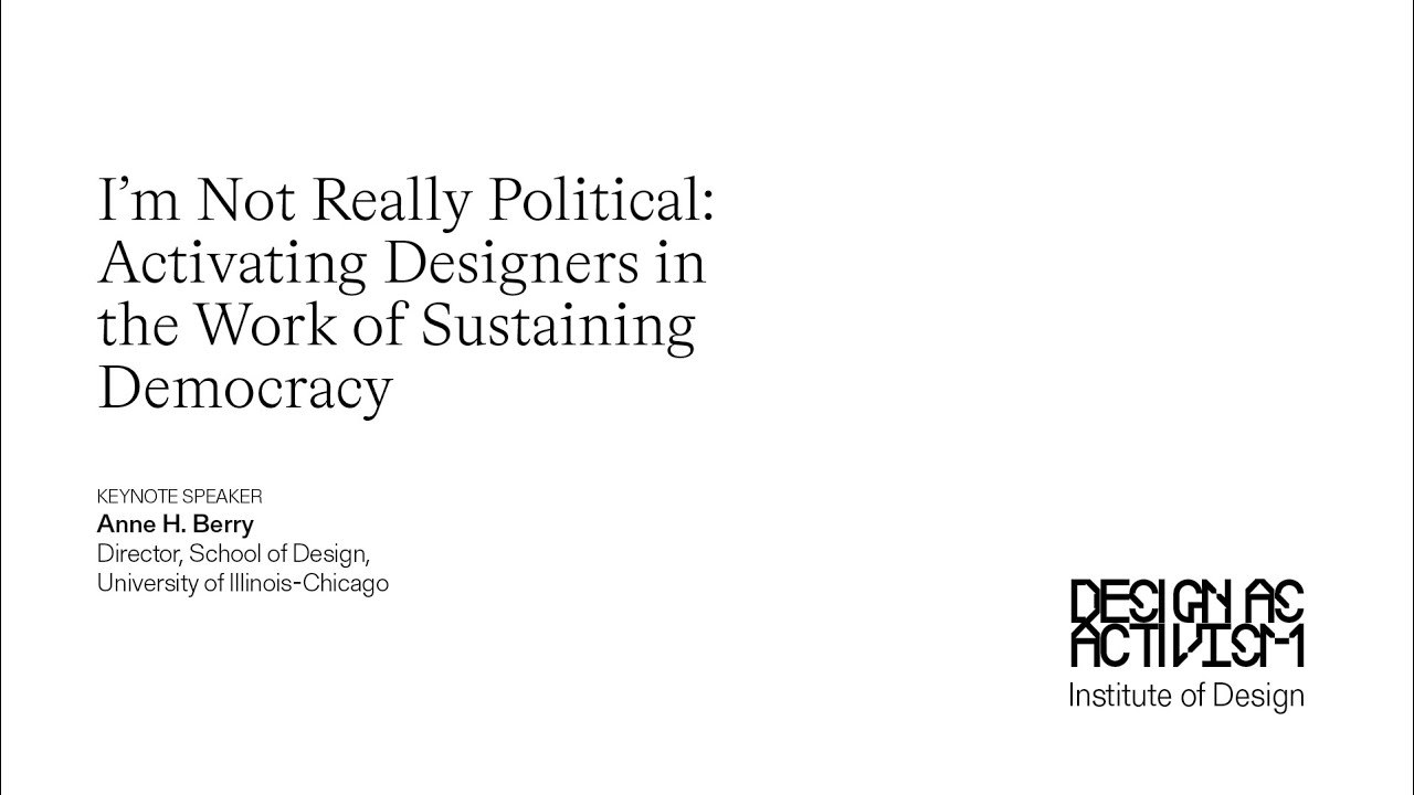 I’m Not Really Political: Activating Designers in the Work of ...