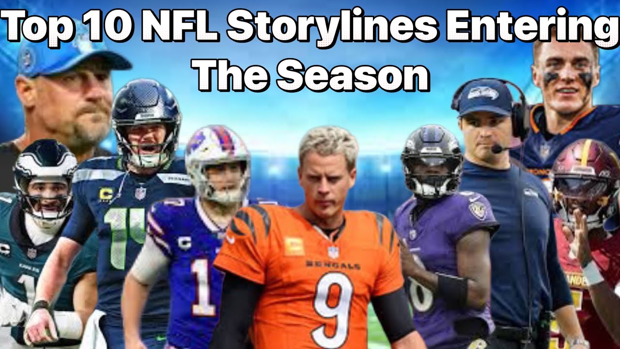 Top 10 NFL Storylines Entering The Season - YouTube