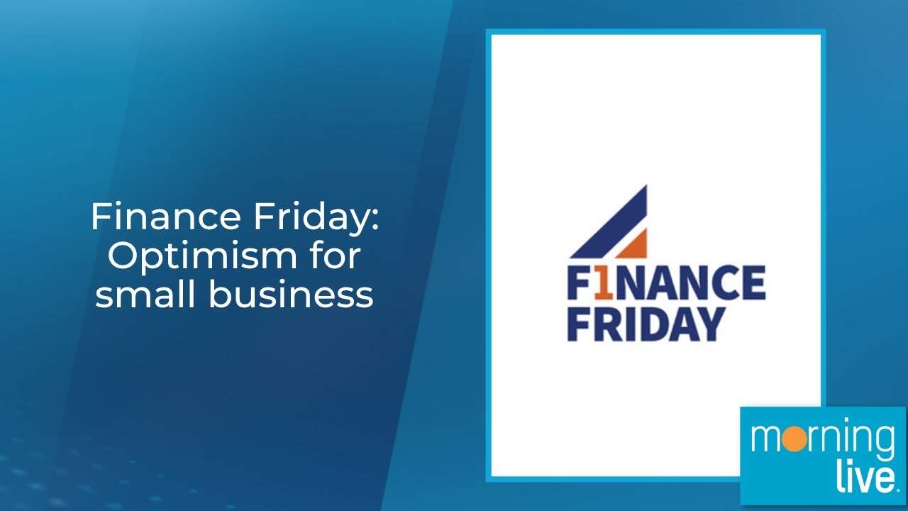 Finance Friday: Optimism for small business - YouTube